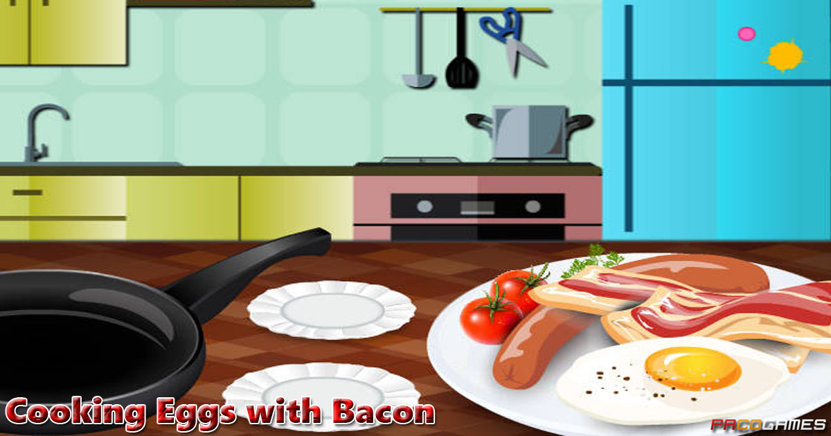 Cooking Eggs with Bacon | Play the Game for Free on PacoGames